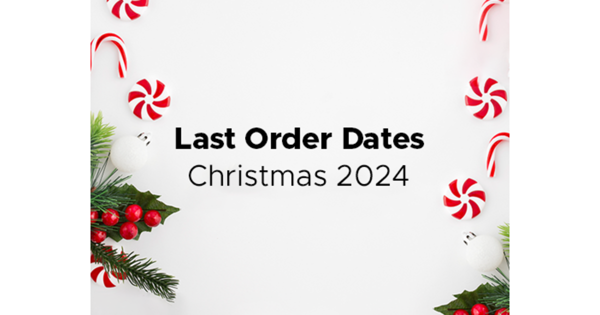 Last Order Dates for Christmas 2024