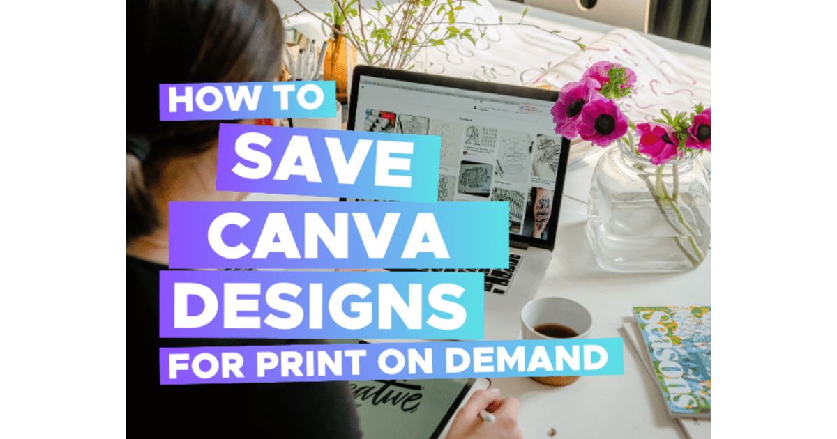 Canva Designs for POD | Inkthreadable